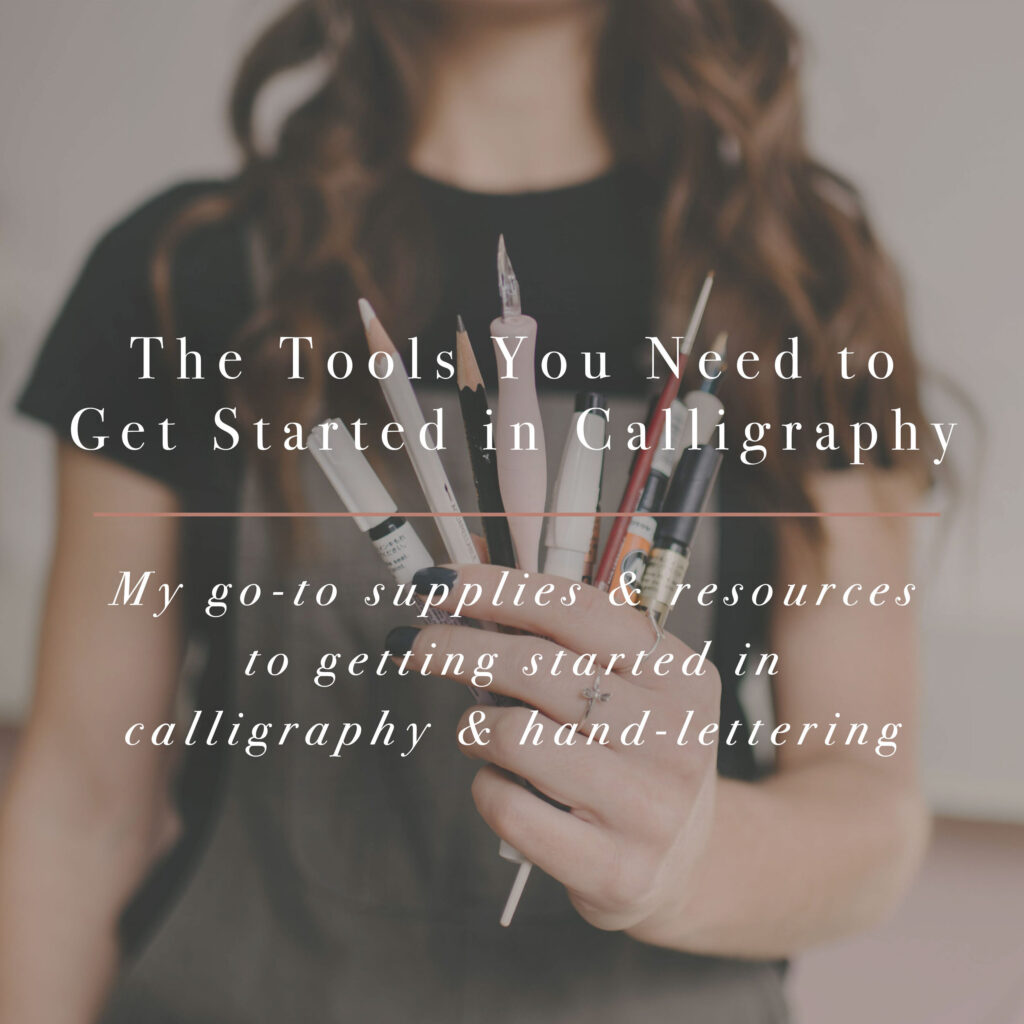 The Tools You Need to Get Started in Calligraphy - Write Pretty for Me